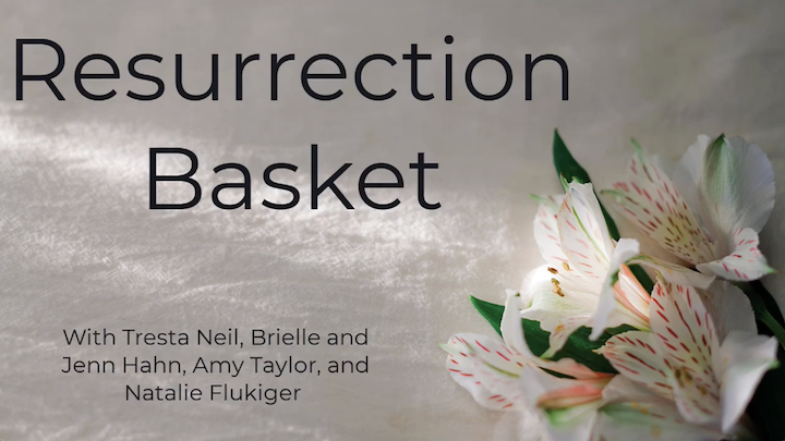 The Resurrection Basket - Called to Learn